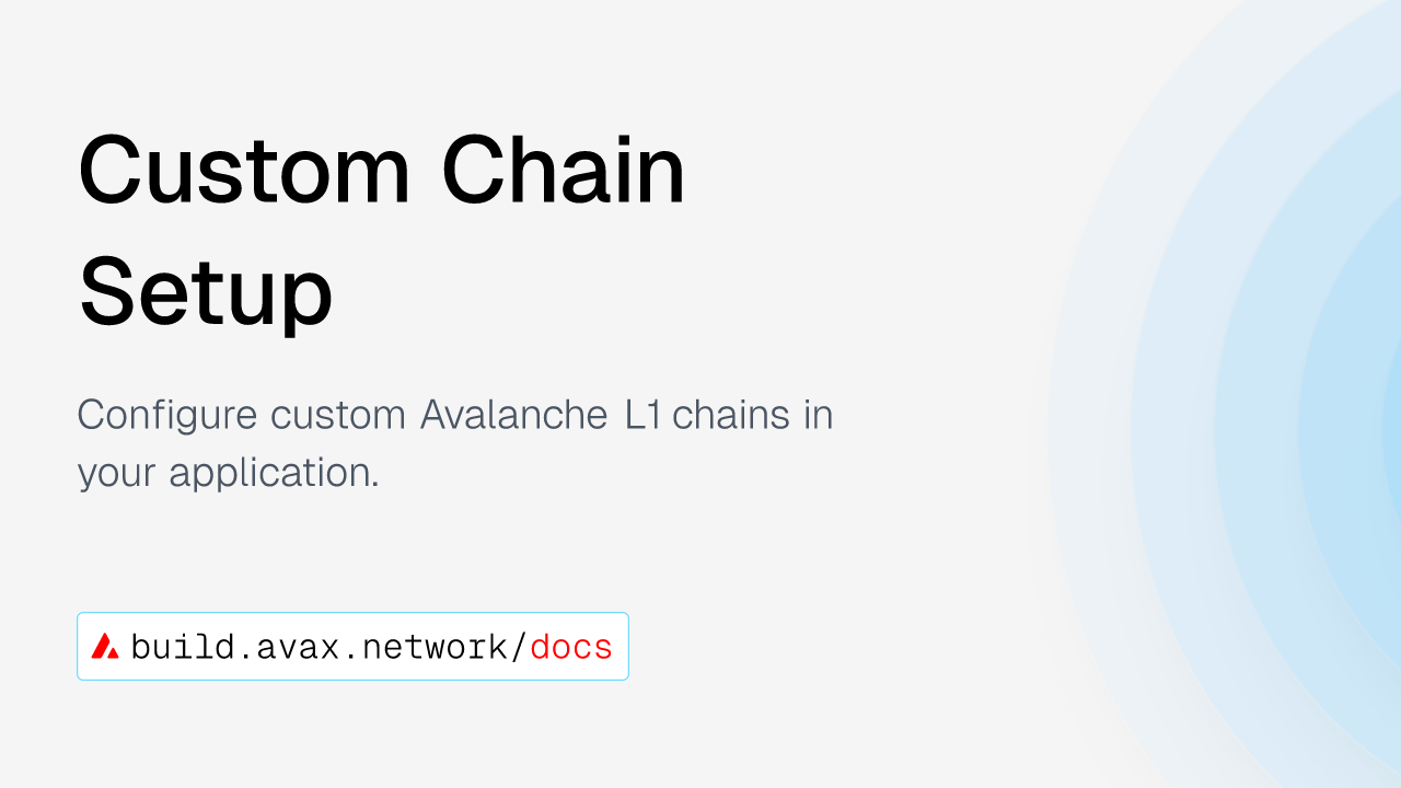 Custom Chain Setup | Avalanche Builder Hub