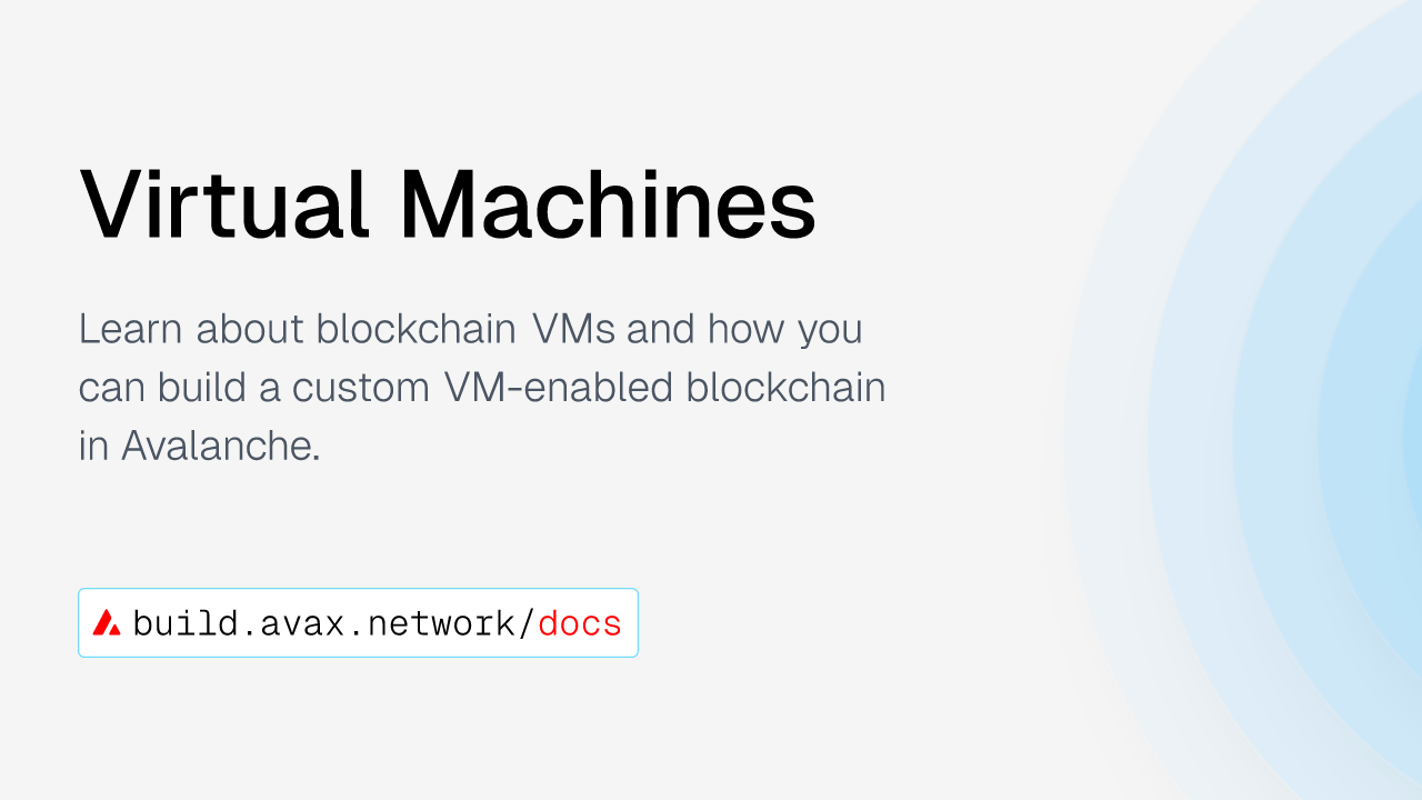 Virtual Machines | Avalanche Builder Hub